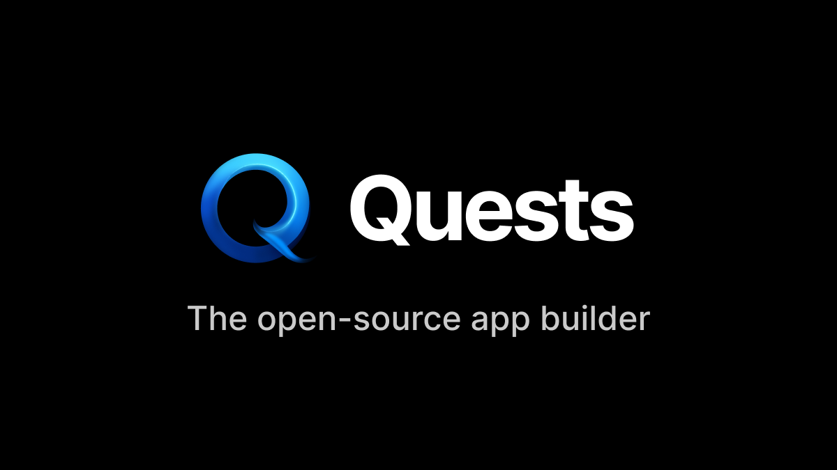 Quests · The open-source app builder
